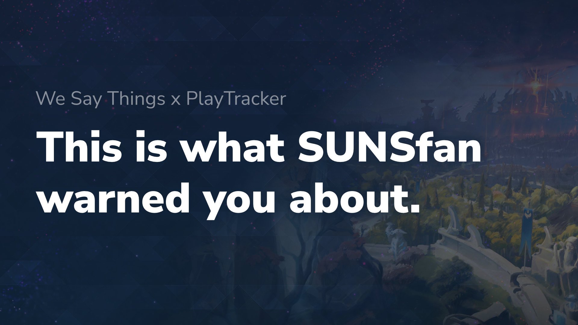 Stats for We Say Things x PlayTracker